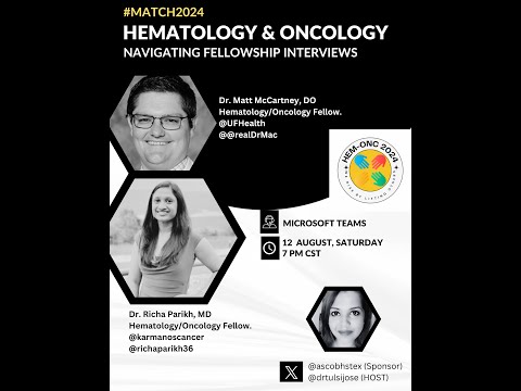 Heme Oncology Fellowship Interview Fellow Talk Series - Dr. Richa Parikh & Dr. Matt McCartney
