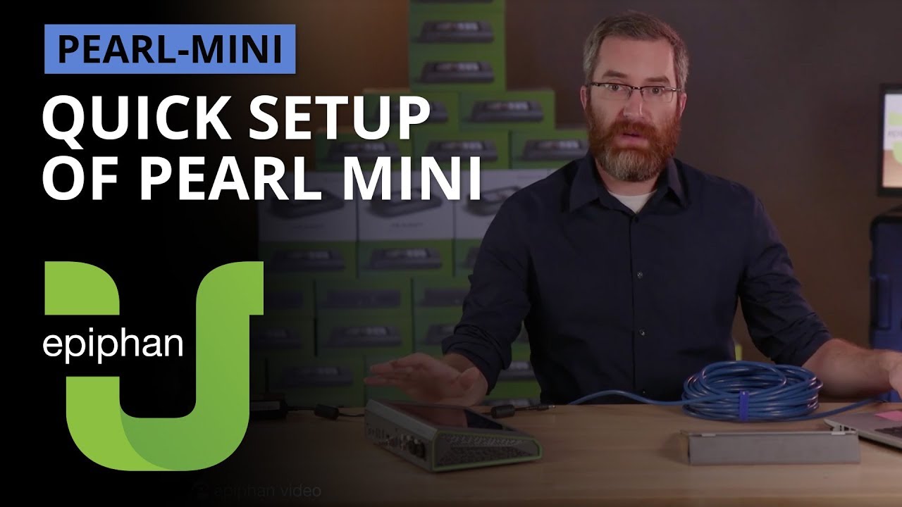Pearl Mini software and documentation - Epiphan Video