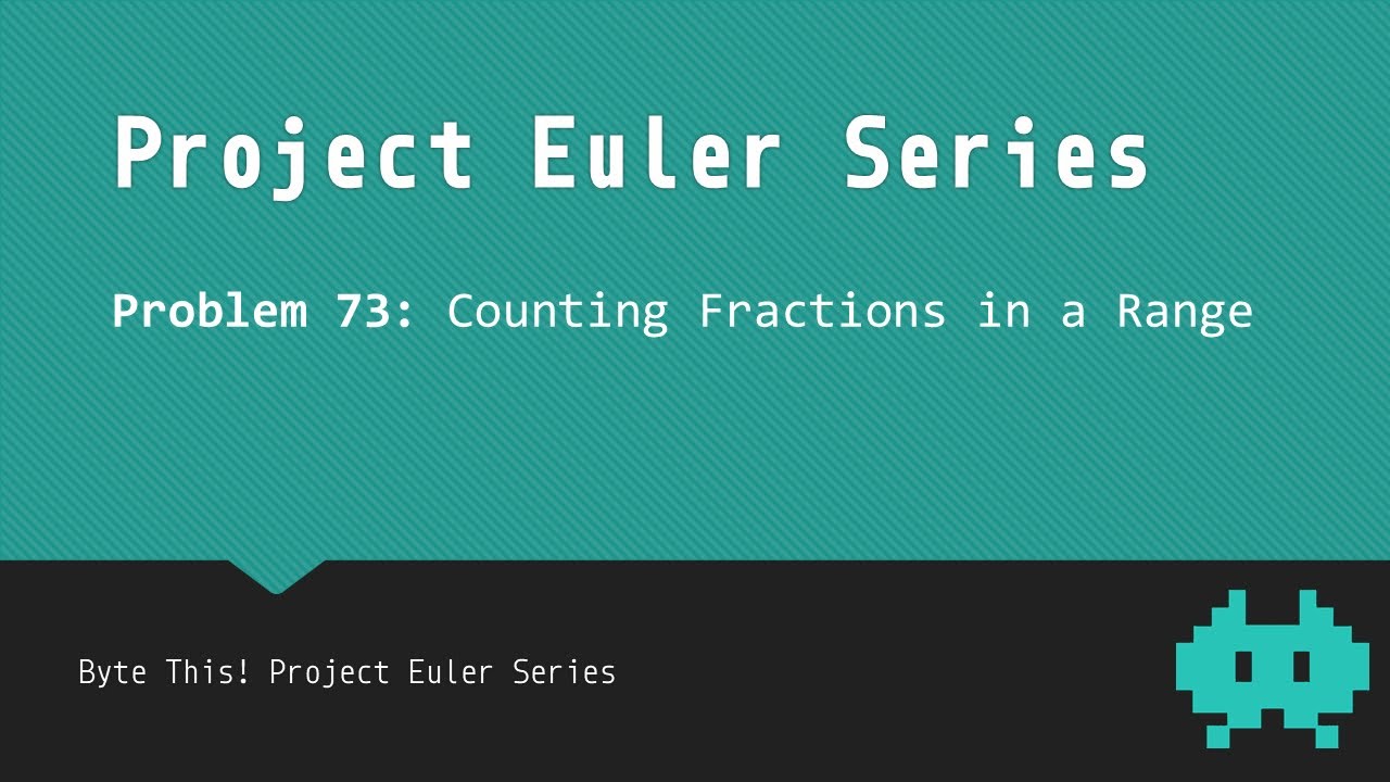 #73: Counting Fractions in a Range - Project Euler