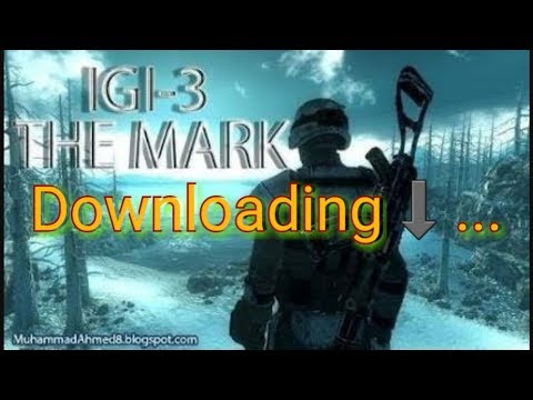 How to download IGI 3: The Mark for FREE? *Full Version*
