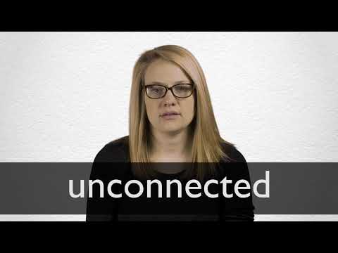 UNCONNECTED definition and meaning | Collins English Dictionary