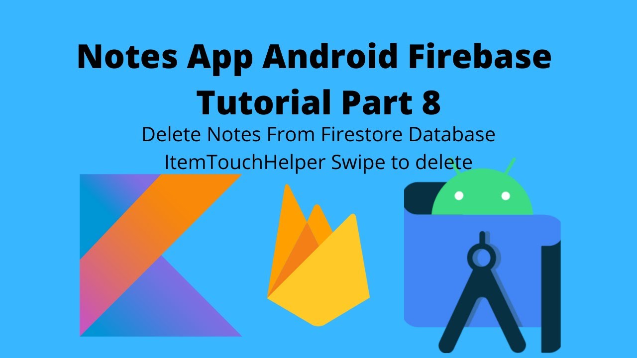 Notes App Firebase Part 8 | Delete notes from swipe to delete | Android Studio | Kotlin |