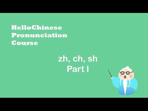 Pronunciation course: zh,ch,sh - part I/Learn Chinese with HelloChinese