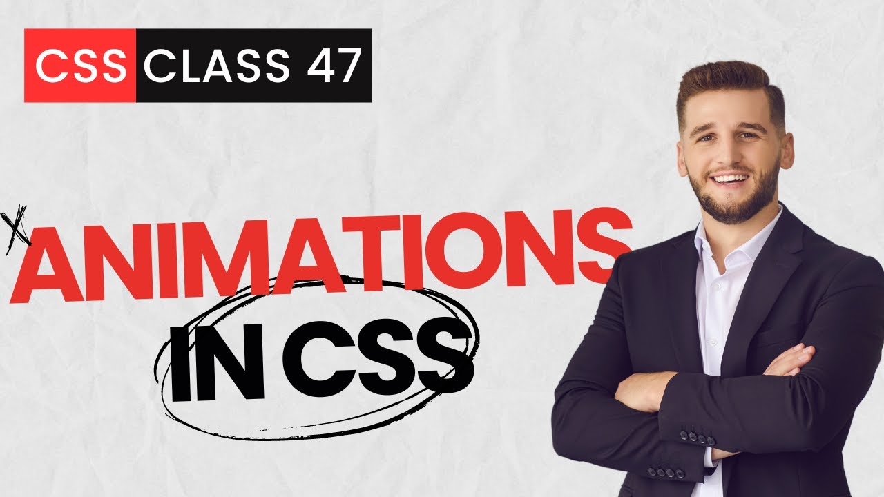 CSS Tutorial: CSS Animations & Keyframes Explained | CSS full course for beginners | Class 47