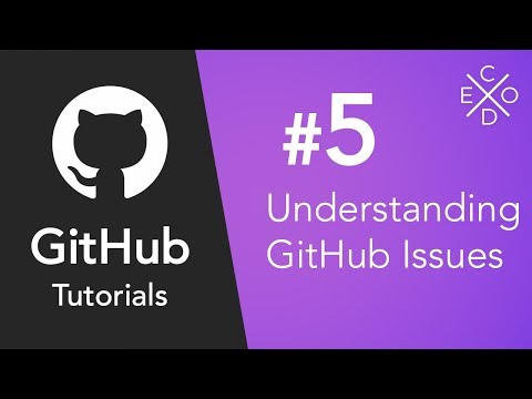Git and GitHub Tutorials #5 - Understanding GitHub Issues