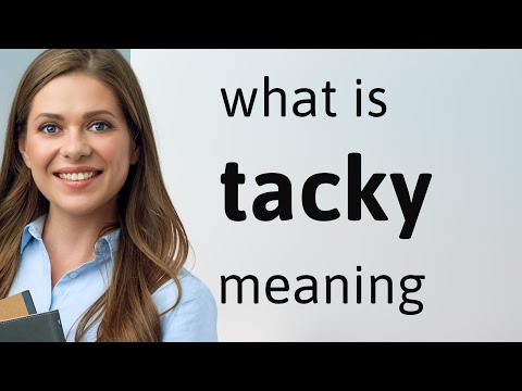 Tacky — TACKY meaning