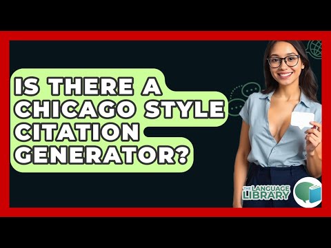 Is There A Chicago Style Citation Generator? - The Language Library