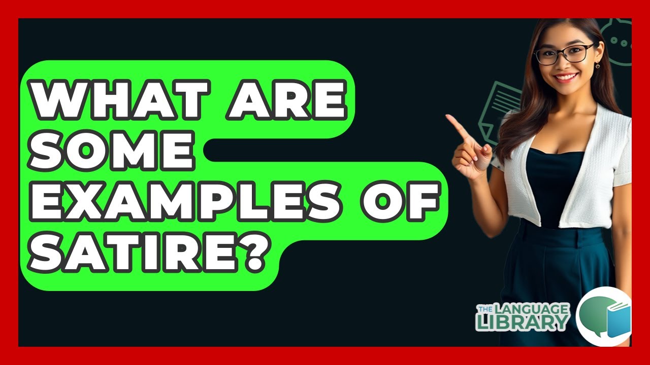 What Are Some Examples Of Satire? - The Language Library