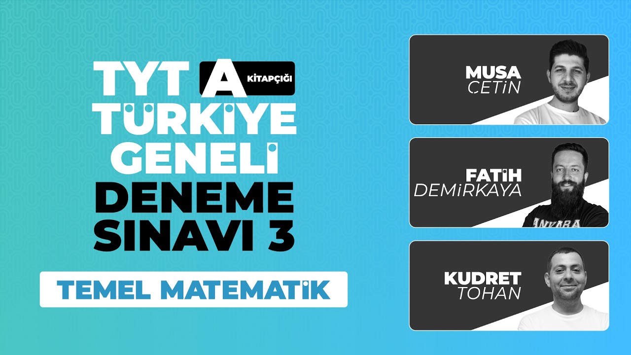 3D Türkiye Geneli Deneme Sınavı 3 -  TYT - A Kitapçığı Matematik Soru Çözümleri