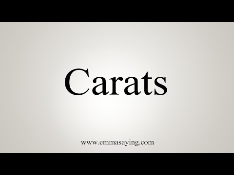 How To Say Carats
