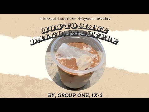 how to make dalgona coffee - procedure text project. by; group one, IX-3