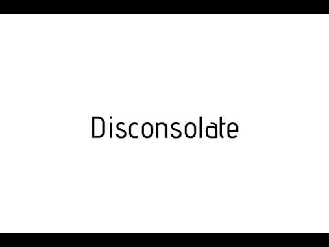 How to pronounce Disconsolate / Disconsolate pronunciation