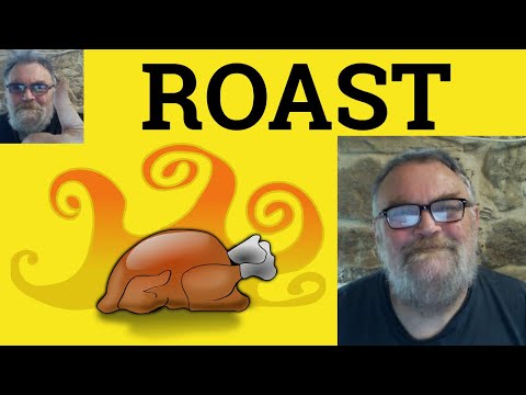 😎 Roast Meaning - Give Somebody a Roasting Defined - Roasted Examples Roast Definition Roast Roasted