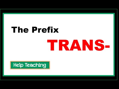 The Prefix TRANS- | Prefixes and Suffixes Lesson