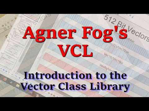 Agner Fog's VCL (Vector Class Library Installation and Overview)