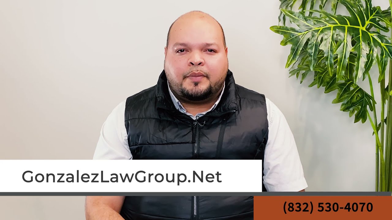 Video Library | The Gonzalez Law Group, PLLC - Houston, Texas