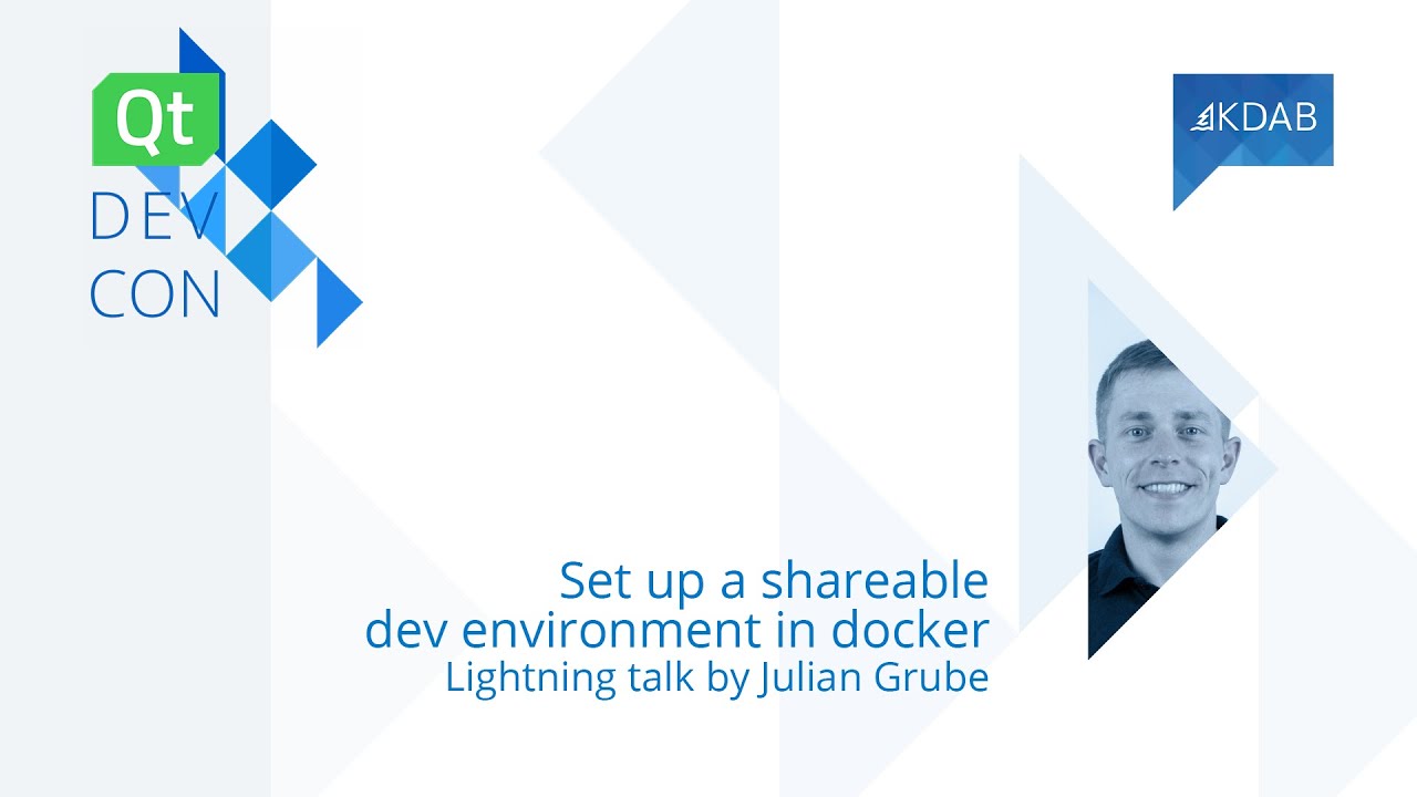 QtDevCon22 – Set up a Shareable Dev Environment in Docker