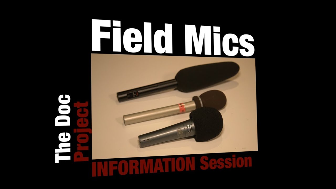 Doc Project Tech Demo:  Field Mics 101