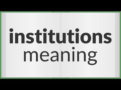 Institutions | meaning of Institutions