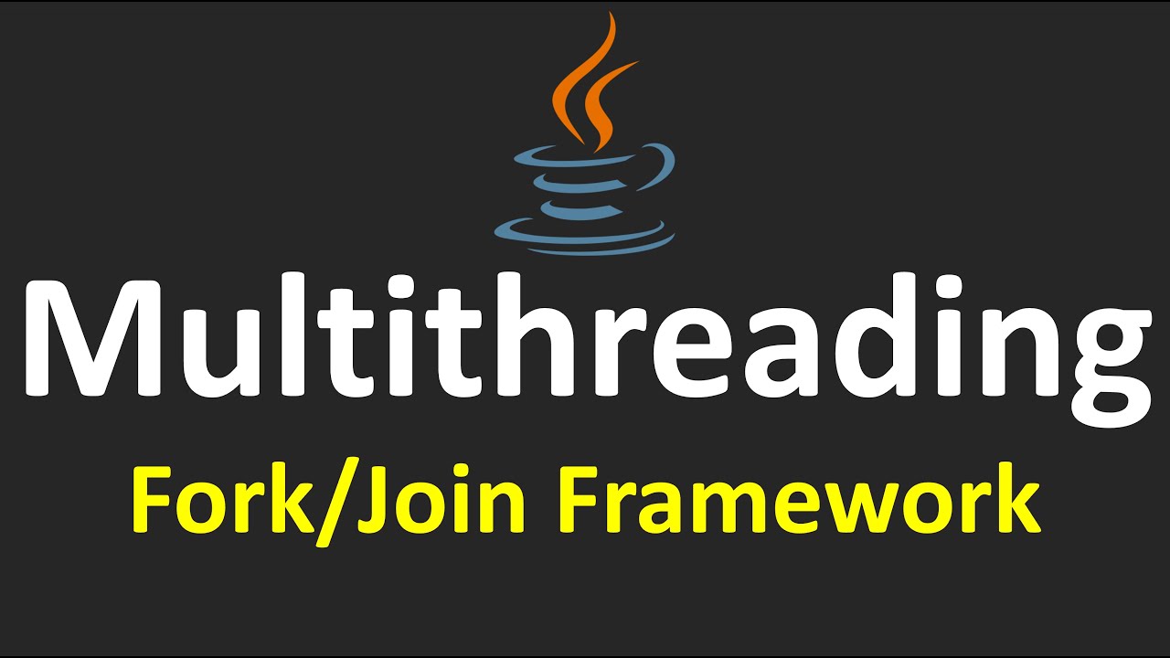 Multithreading in Java - 16. Fork-Join Framework