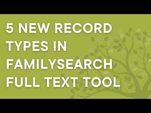 FamilySearch now has 5 NEW record types now indexed in full text search (genealogy research bonanza)