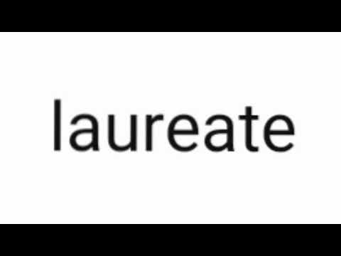 How to pronounce laureate.