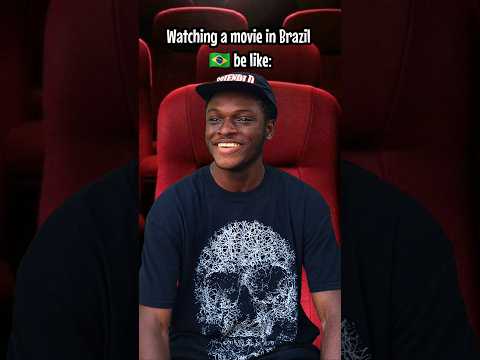 What's it like to watch a movie in Brazil 🤣