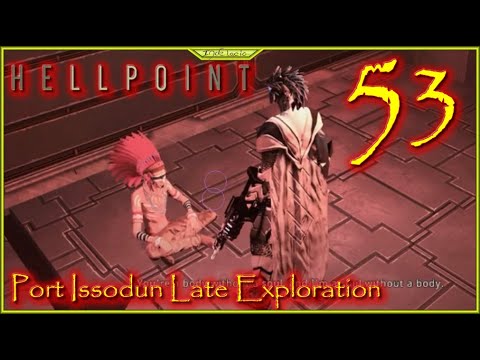 Steam Community :: Video :: Port Issodun Late Exploration Lets Play Hellpoint Episode 53 #Hellpoint
