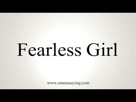 How to Pronounce Fearless Girl