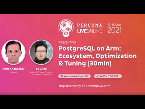 Learn Bo Zhao and Amit Khandekar Huawei PostgreSQL on Arm Ecosystem Optimization Tuning - Mind ...