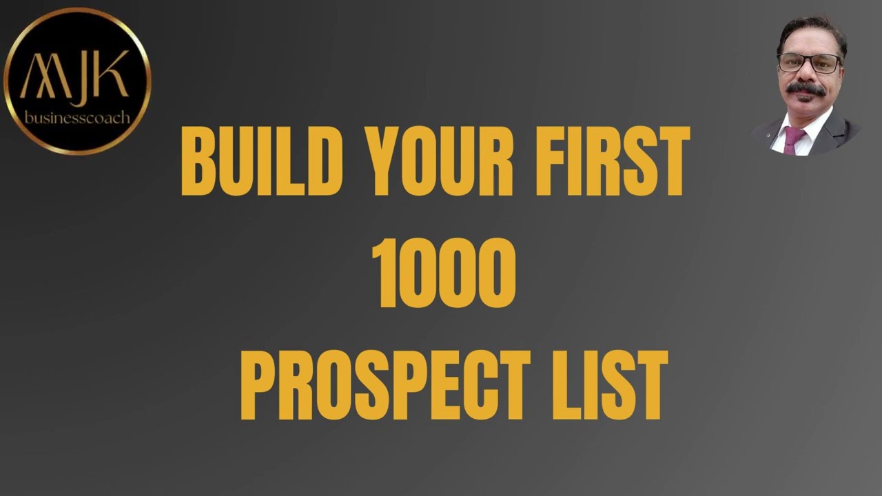 7. BUILDING YOUR 1000 PROSPECT LIST