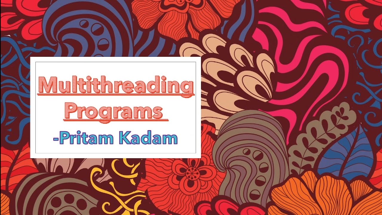 Multithreading Programs 2.0 (Java Source Code)