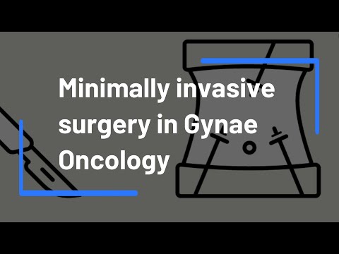 Minimally invasive surgery in gynae oncology