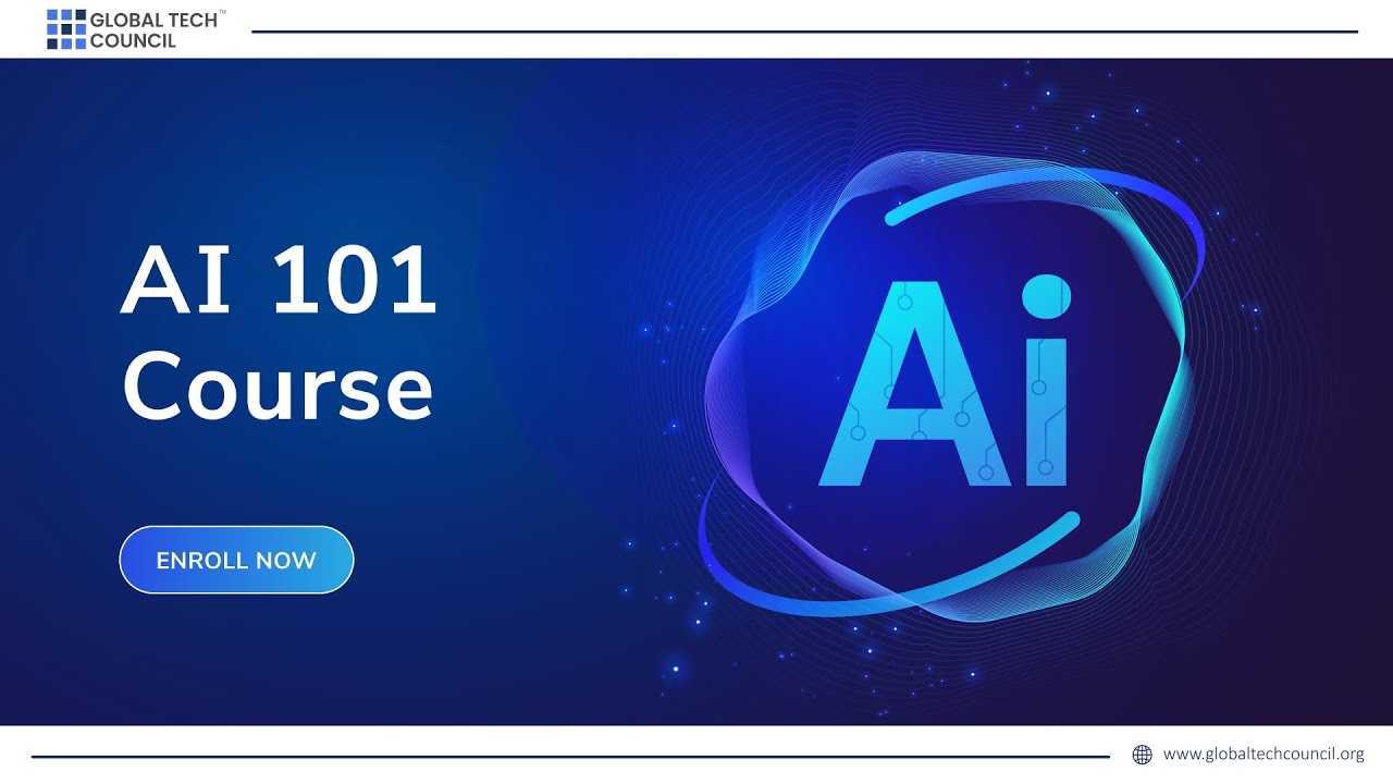 AI 101 Course | Global Tech Council | AI | Course | Free Course | AI Course