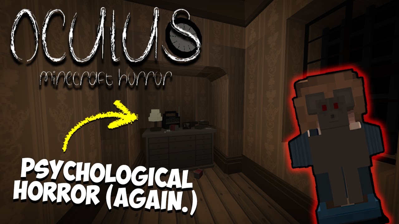 Psychological Horror Is So Over | Minecraft Horror Map: Oculus