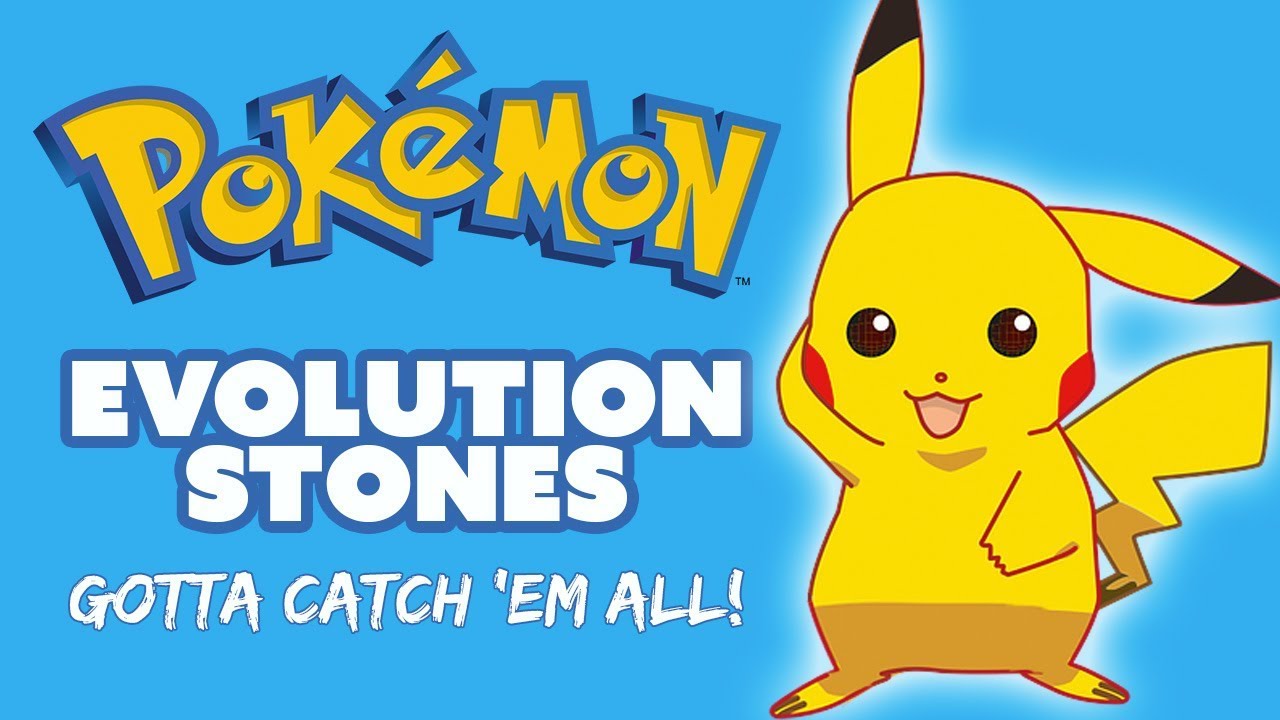 Pokemon Evolution Stones, Gotta Catch 'Em All!
