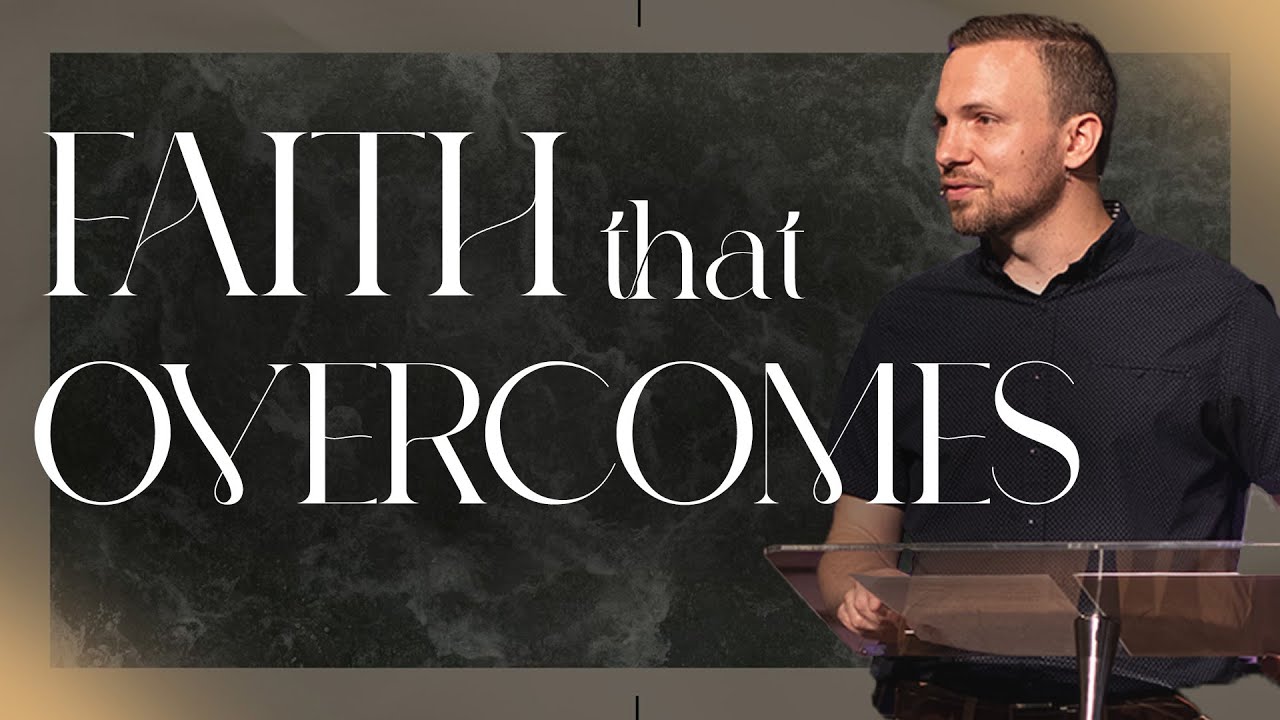 Faith that Overcomes - Together Church