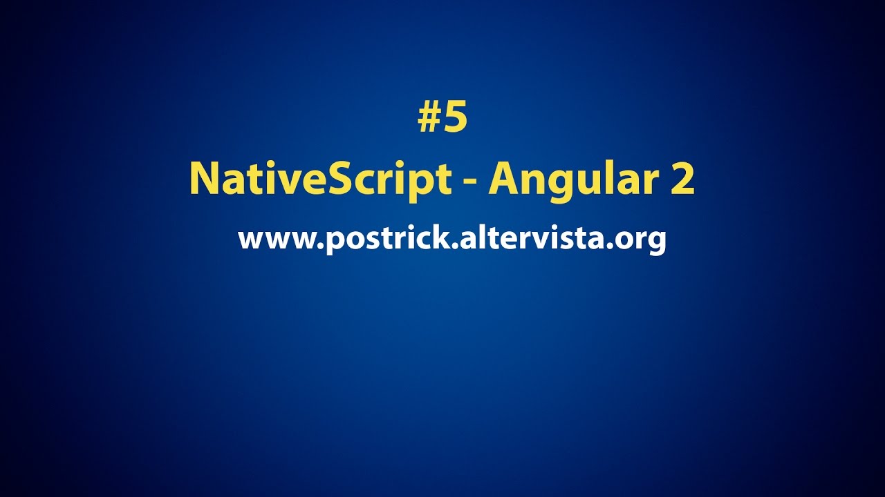 SplashScreen in a NativeScript App with Angular 2 ( Tutorial #5)