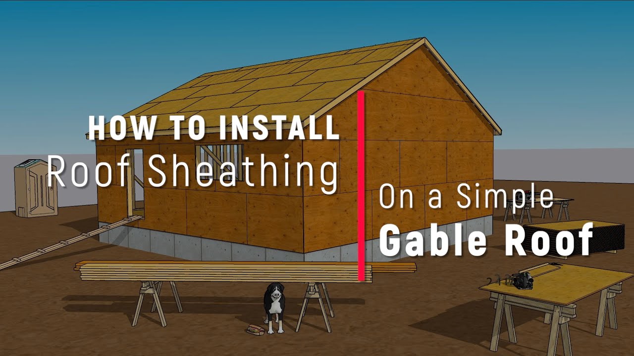 Sheathing A Gable Roof