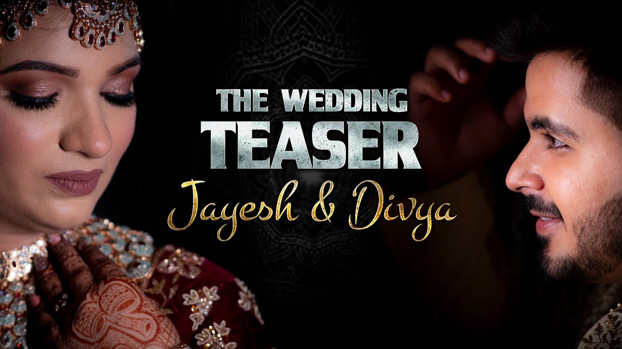 THE WEDDING TEASER || JAYESH & DIVYA  || VEER PRODUCTION