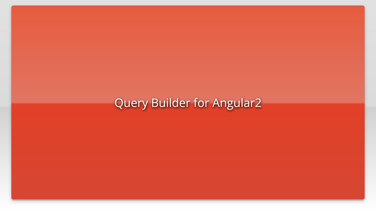 Query Builder for Angular2