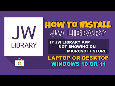 HOW TO INSTALL JW LIBRARY APP ON LAPTOP/DESKTOP IF NOT AVAILABLE ON MICROSOFT STORE |WINDOWS 10 - 11