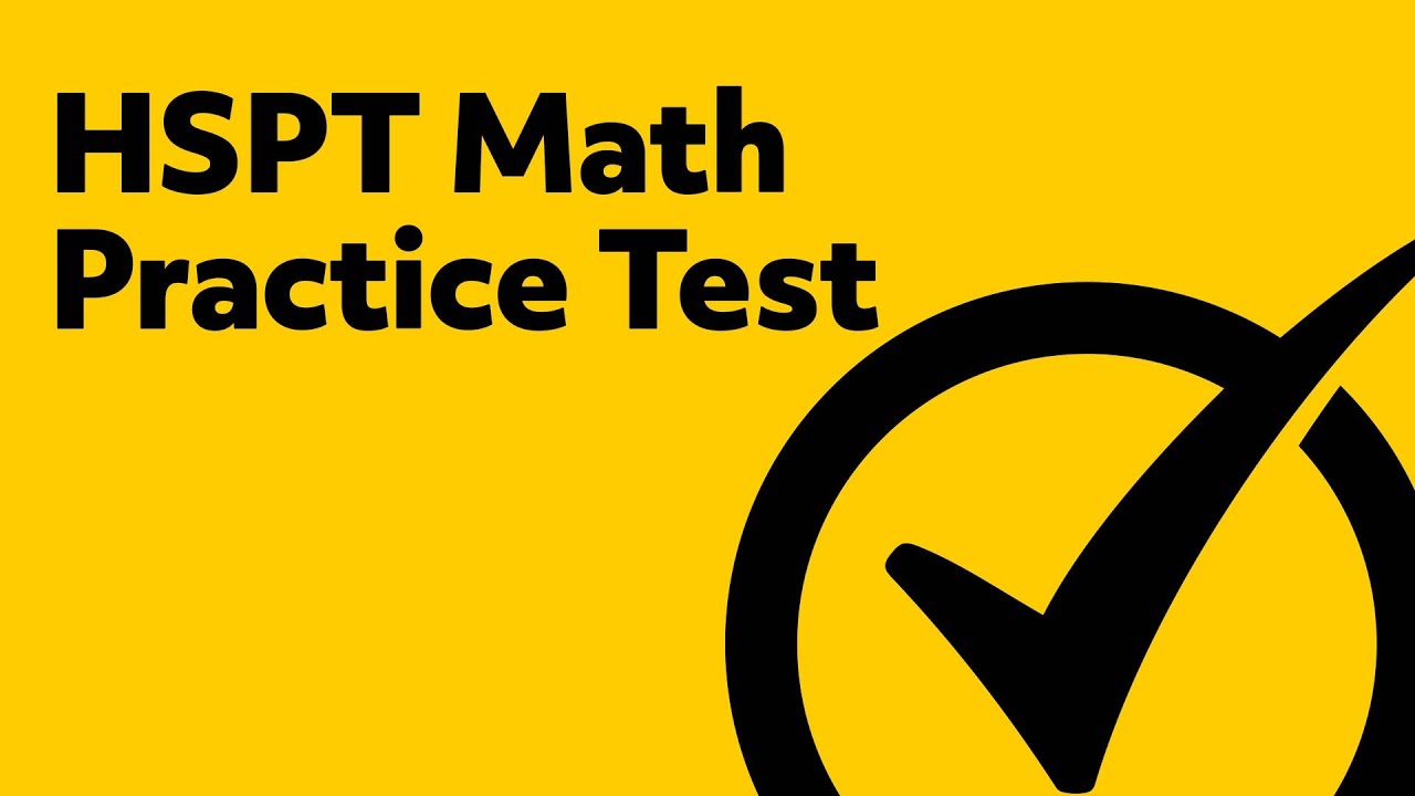 HSPT Practice Test - HSPT Math Review