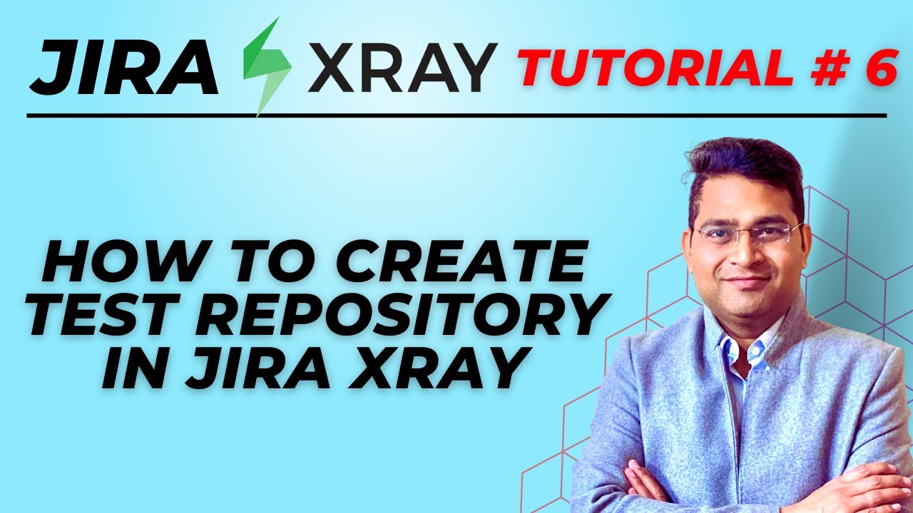 Jira Xray Tutorial #6 - How to Create Test Repository in Jira Xray