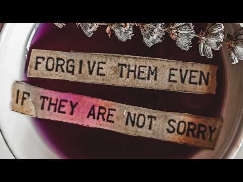 If You Want To Move On, You Have To Forgive