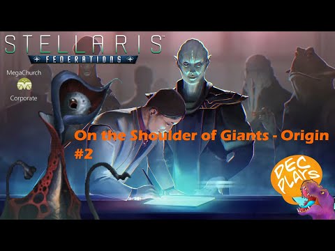 Stellaris - On the Shoulder of Giants Origin - Federations #2