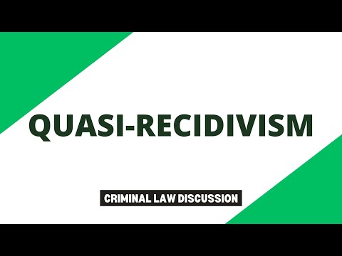Quasi Recidivism : Criminal Law Discussions