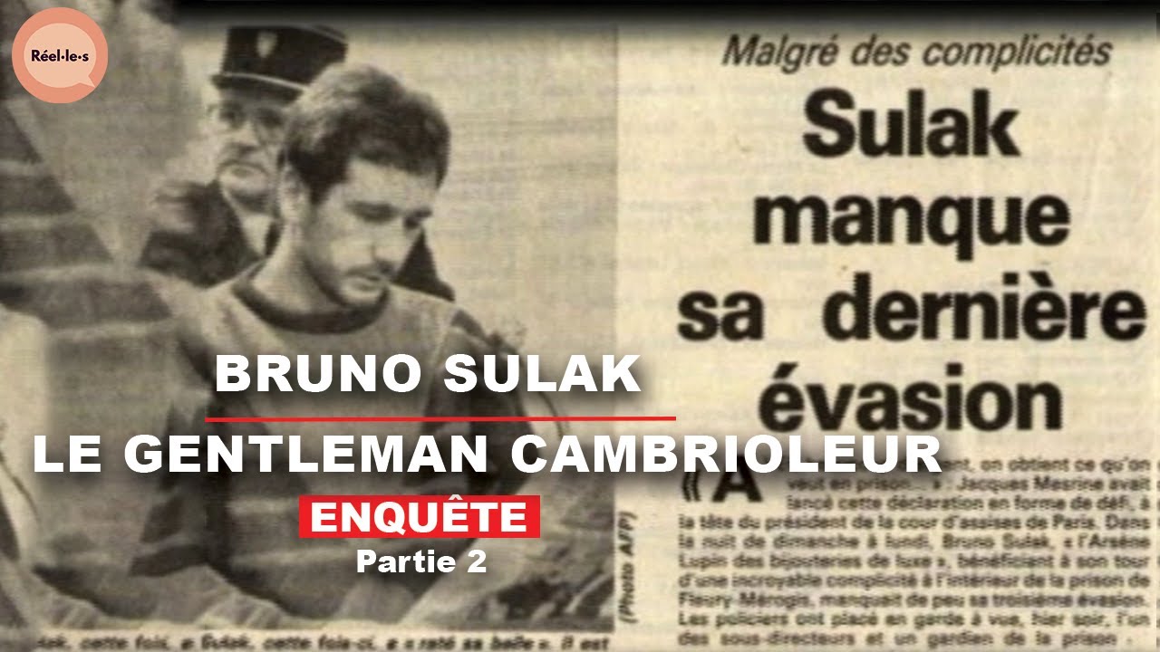 Documentaire | Bruno Sulak : Le roi de l’évasion | Partie 2