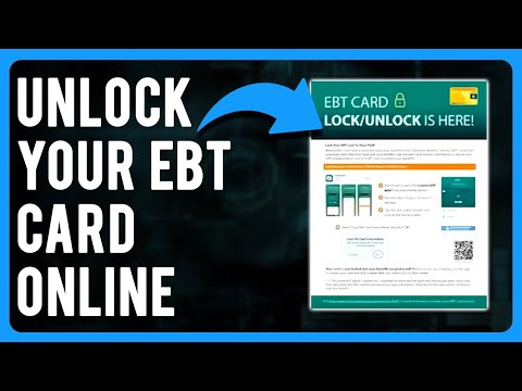 How to Unlock Your EBT Card Online (How to Unfreeze Your EBT Card)