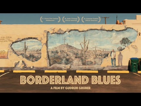 The Reality of Life on the US-Mexico Border | Borderland Blues (2016) | Full Film